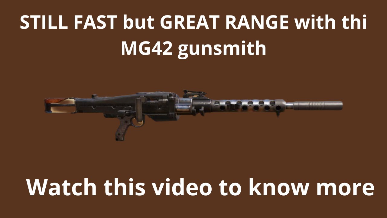 MG42 with max range: is it better than the fastest firing version in ...