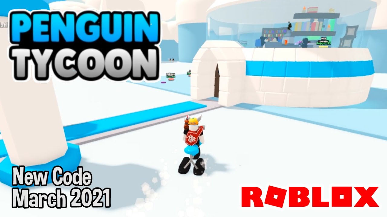 Roblox Penguin Tycoon New Code March 2021 YouTube roblox-penguin-tycoon-new-code-march-2021-youtube