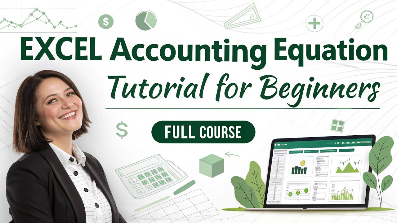 Excel Accounting Equation Tutorial for Beginners Full Course - YouTube