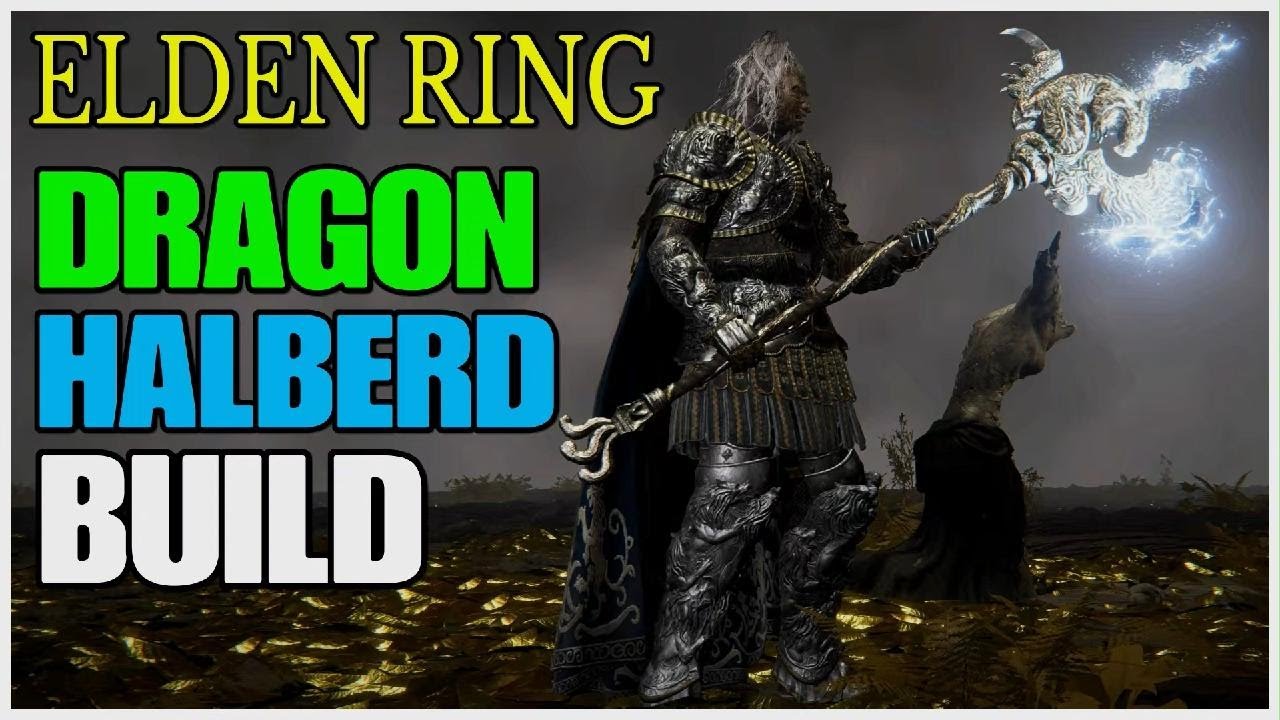 ELDEN RING - Dragon Halberd Build - YouTube