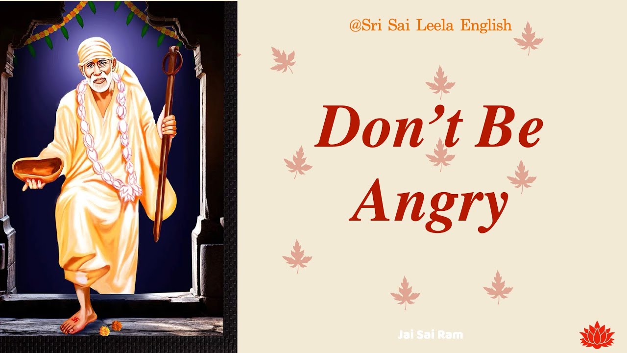 Sai Baba Message | Don't Be Angry l #saibabamessage #saibaba - YouTube