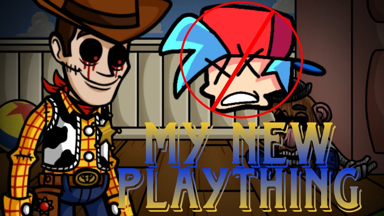 my new plaything only woody exe vocal fnf toy madness - YouTube