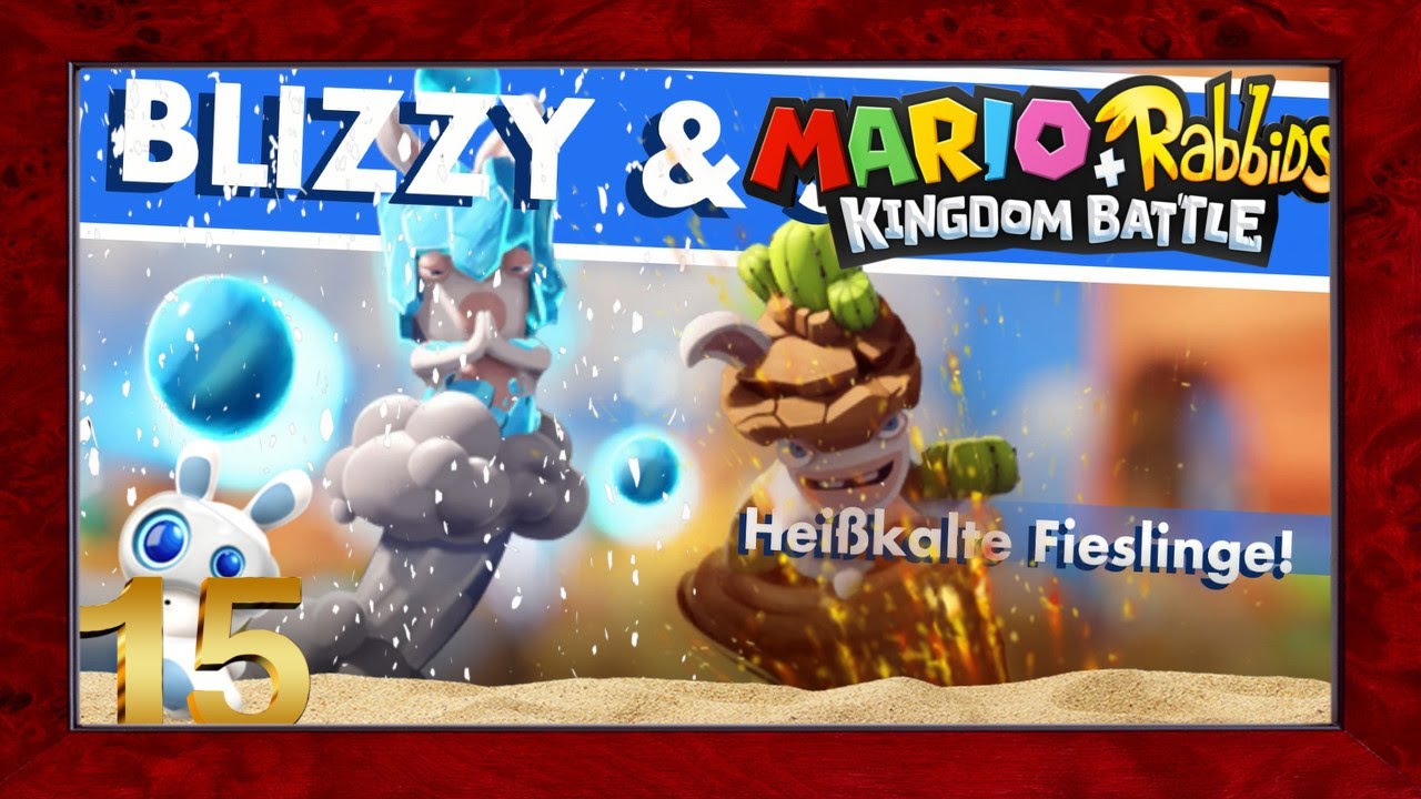 Mario+Rabbids Kingdom Battle #15 Blizzy & Sandy - YouTube
