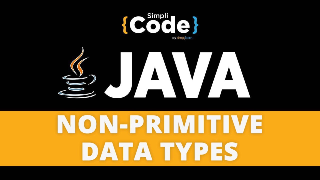 Java Tutorial For Beginners Data Types In Java Non Primitive Data Types In Java Simplicode