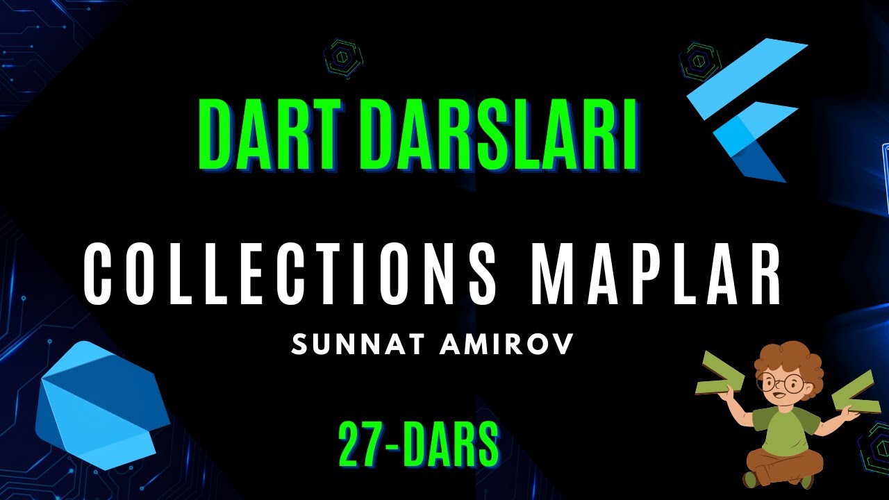 27-dars. Collections | Maps haqida | Dart Dasturlash tili darslari ...