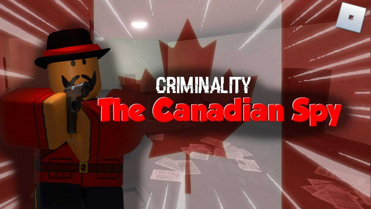 The Canadian Spy (ROBLOX Criminality) - YouTube