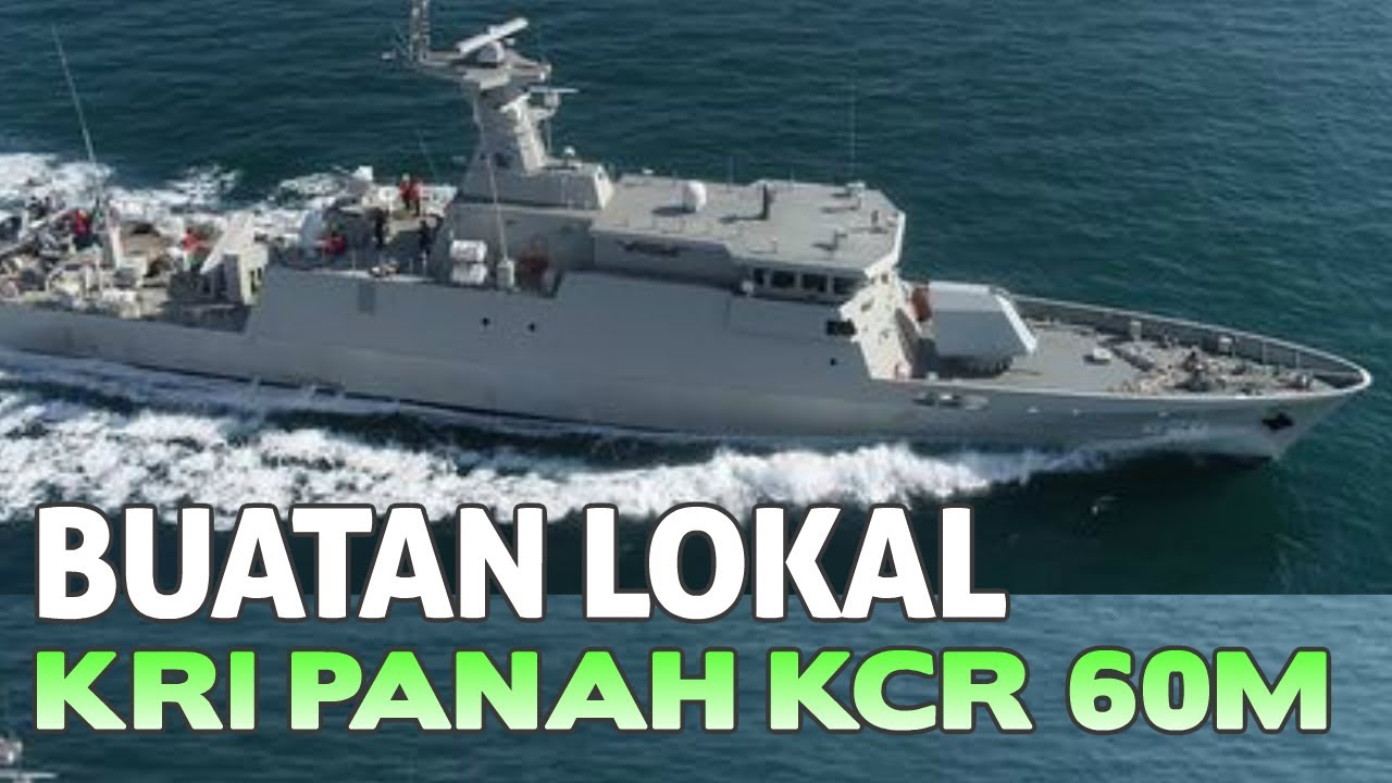 KAPAL Baru TNI AL, KRI PANAH Full Buatan Lokal KECEPATAN 3O Knot - YouTube