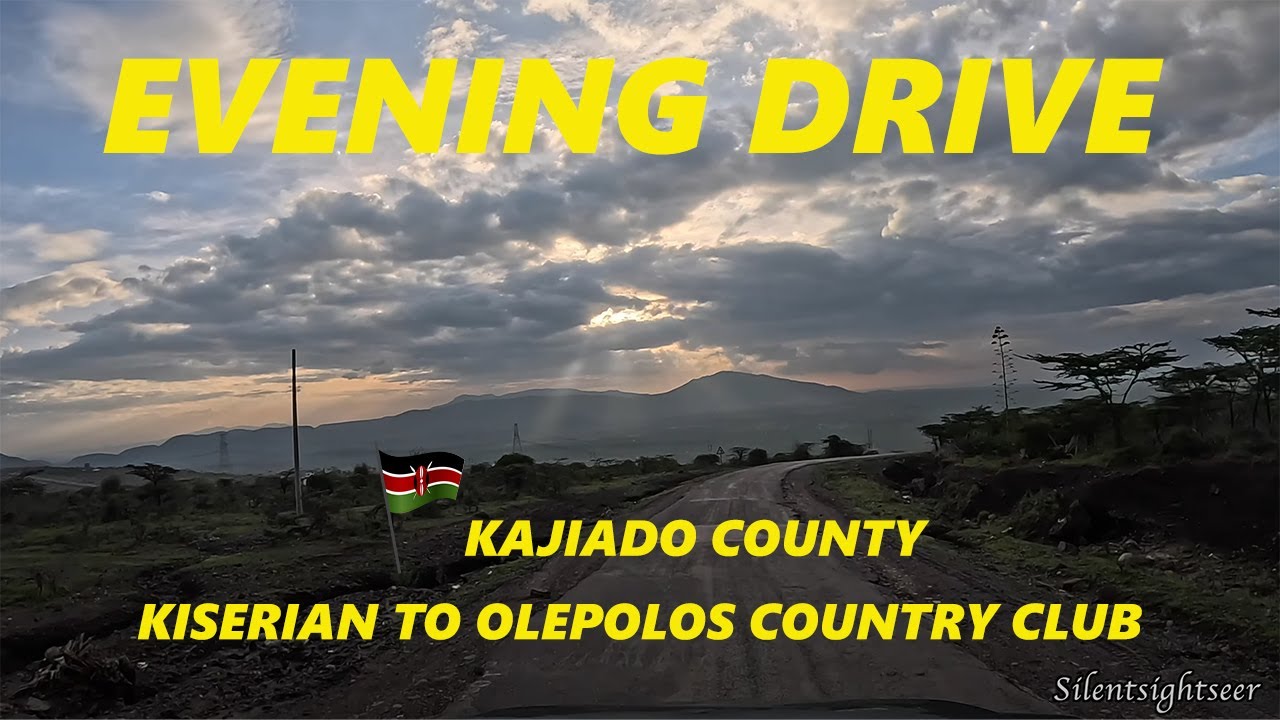 4K Scenic Drive | Matasia - Kiserian To Olepolos Country Club, Kisamis ...