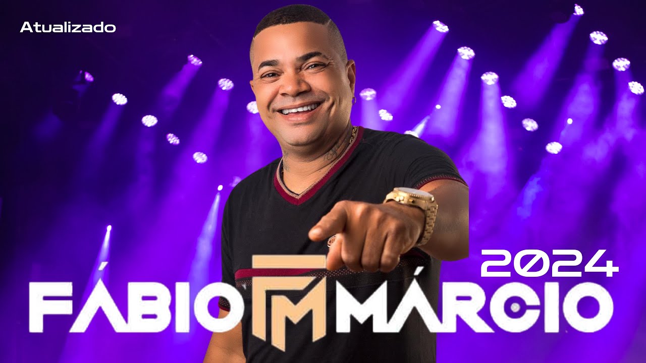 Fábio Márcio - 2024 ATUALiZOUU - YouTube