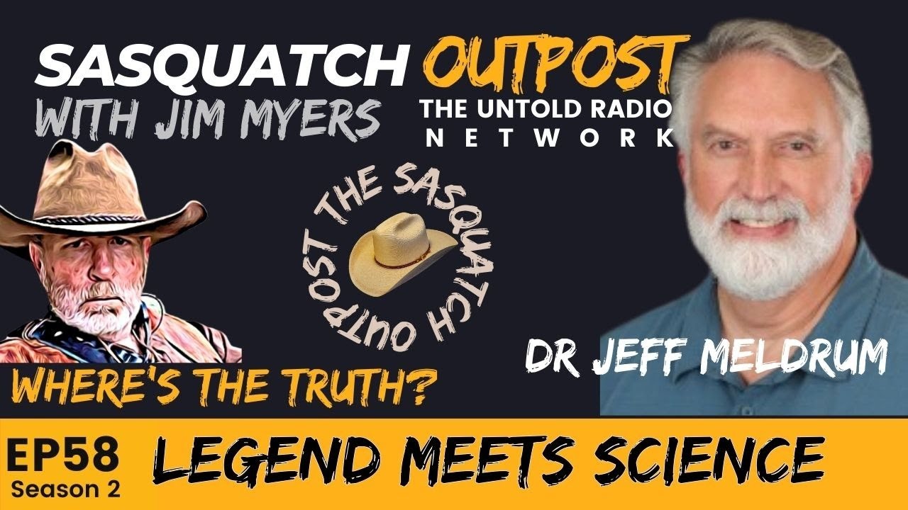 Legend Meets Science: Where's the Truth? | The Sasquatch Outpost #58 ...
