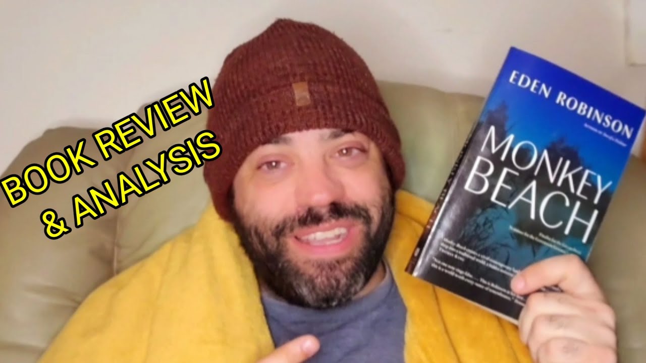 MONKEY BEACH by EDEN ROBINSON (BOOK REVIEW & ANALYSIS) - YouTube