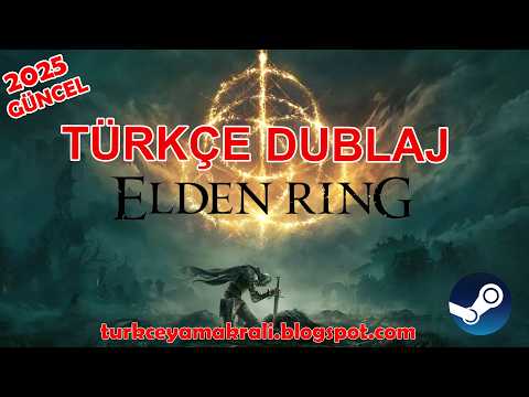 ELDEN RİNG TÜRKÇE DUBLAJ NASIL YAPILIR?