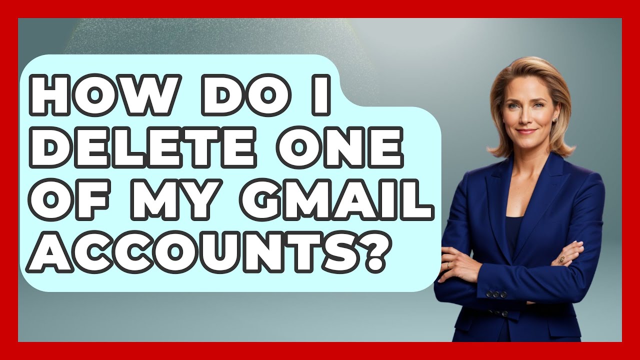 How Do I Delete One Of My Gmail Accounts TheEmailToolbox YouTube how-do-i-delete-one-of-my-gmail-accounts-theemailtoolbox-youtube