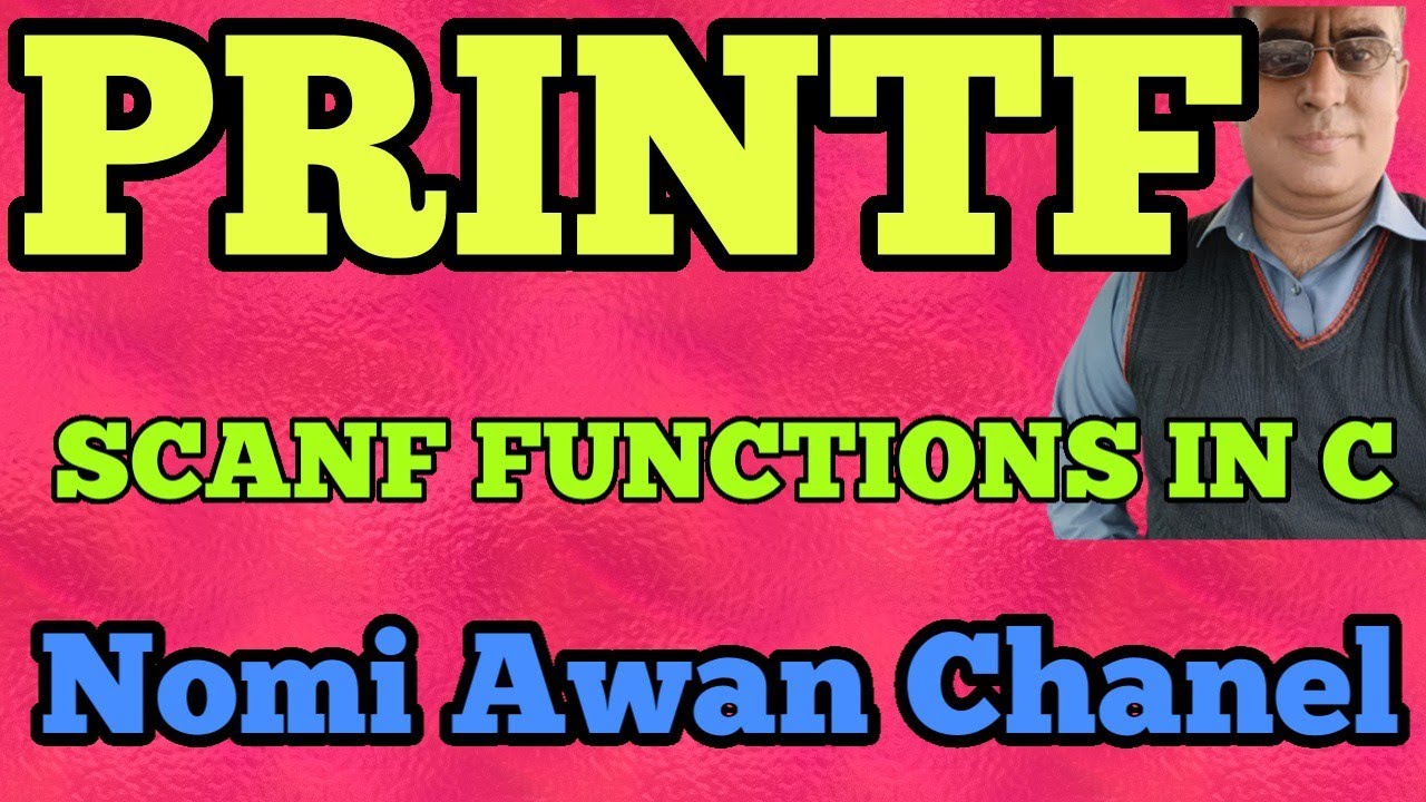 Printf And Scanf Functions In C Language YouTube Printf And Scanf Functions In C Language YouTube