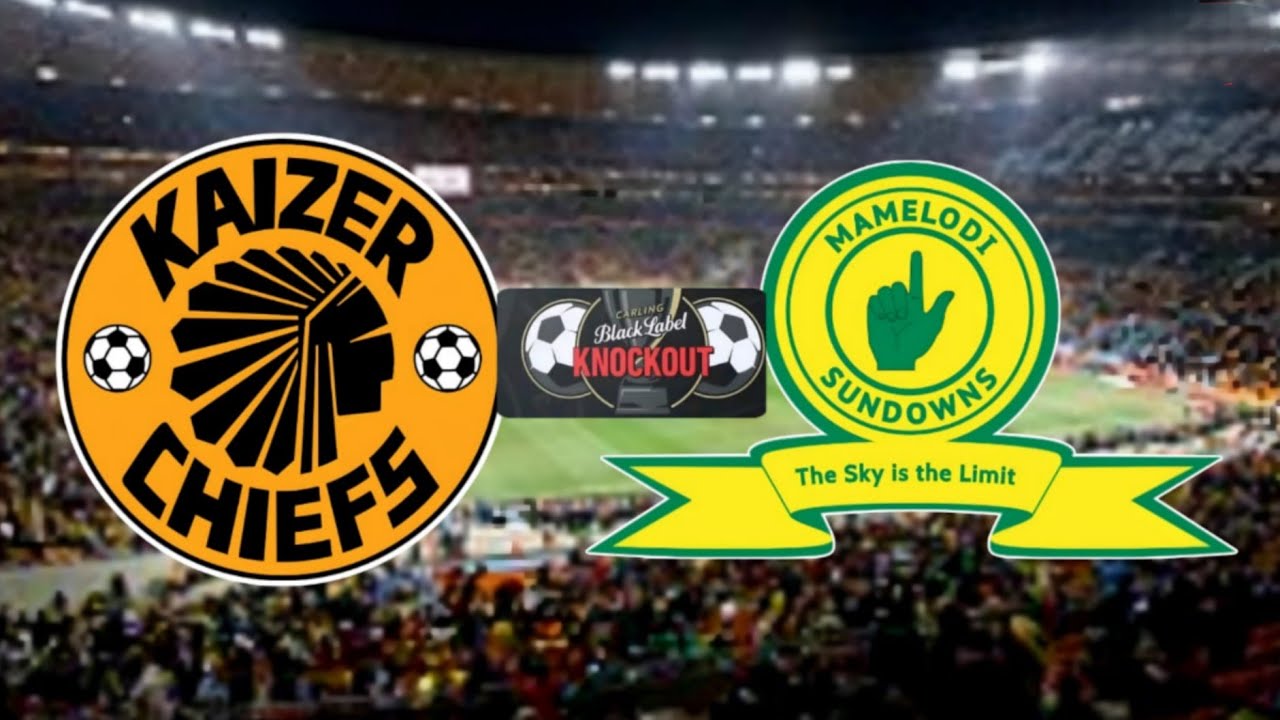 KAIZER CHIEFS VS MAMELODI SUNDOWNS LIVE MATCH CARLING BLACK LABLE LINE ...