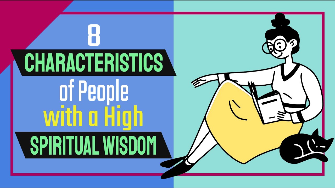 8 Distinct Characteristics of People with a High Spiritual Wisdom - YouTube