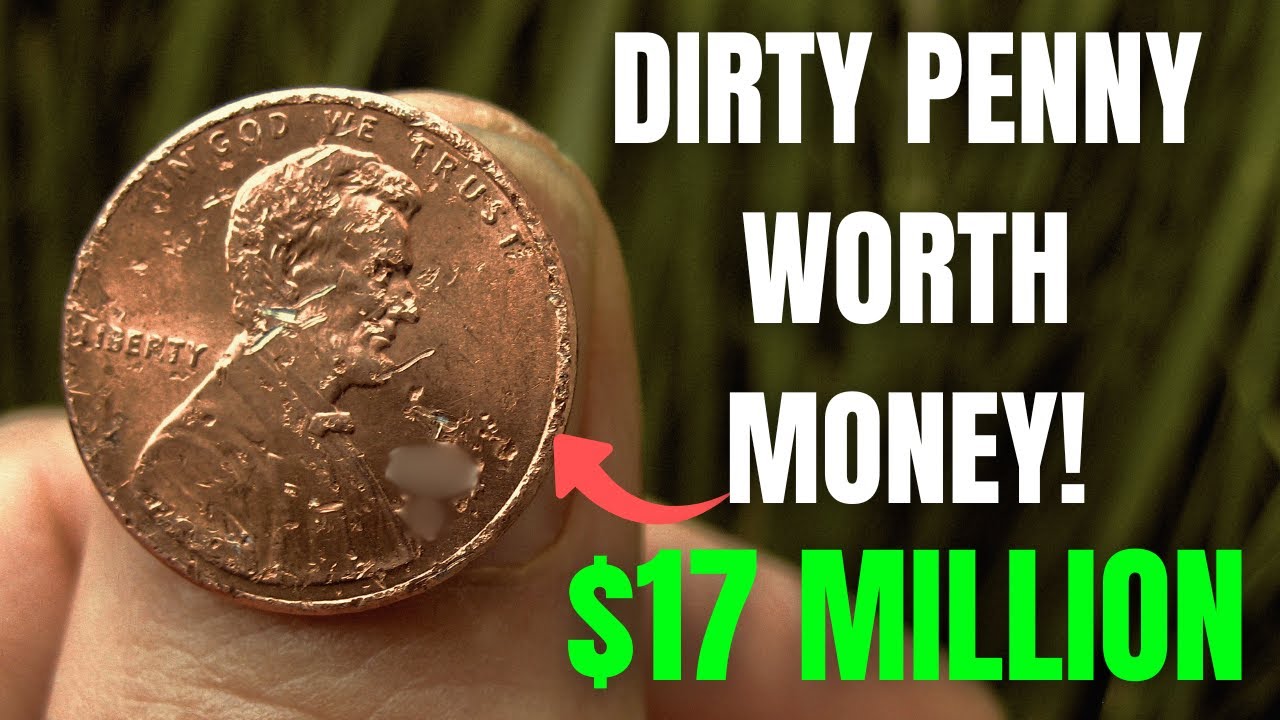 DO YOU HAVE THESE DIRTY PENNY COINS THAT COULD MAKE YOU A MILLIONAIER ...