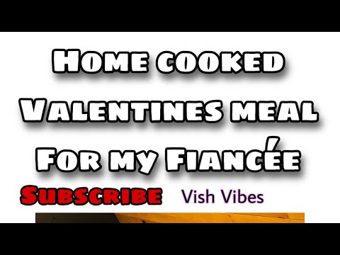 A special #meal for fiancé! | Valentines treat | #Home_cooked 👨‍🍳 ️ # ...