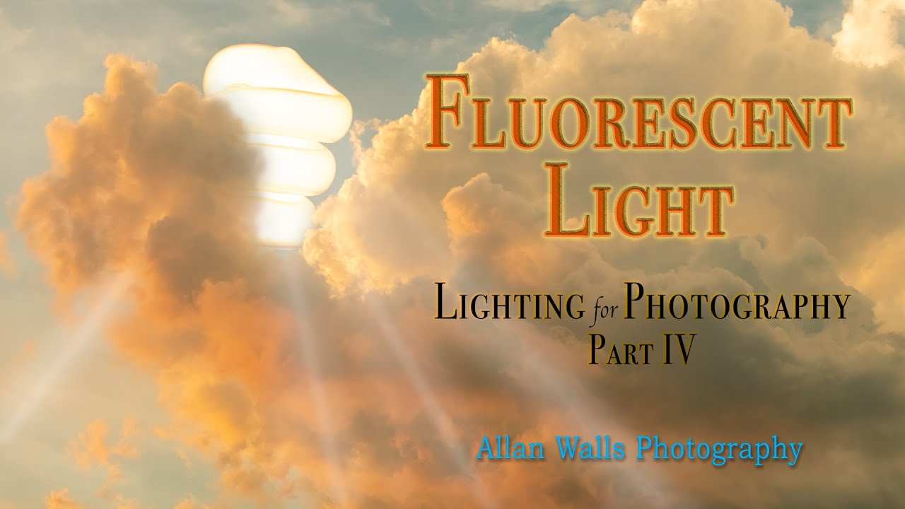 Fluorescent Light - Lighting for Photography - part IV - YouTube