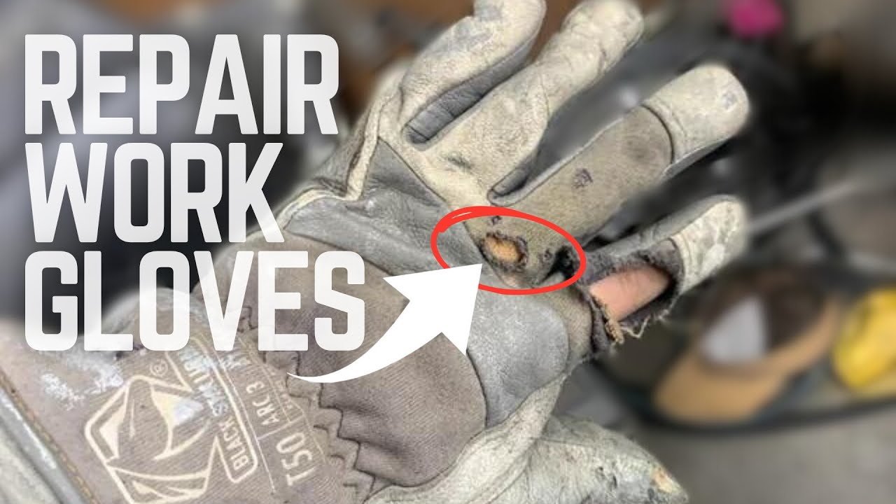 How to Repair Work Gloves with Holes in the Fingers and Knuckles - YouTube