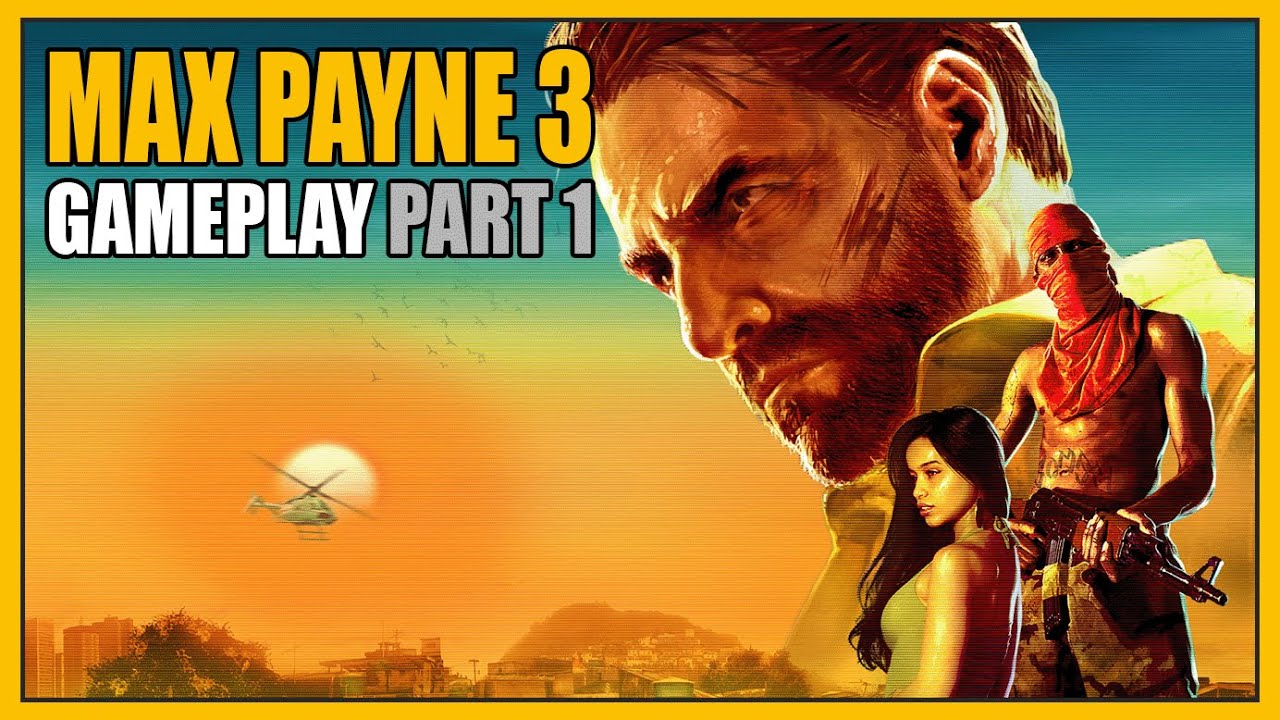 max-payne-3-gameplay-part-1-overview-youtube