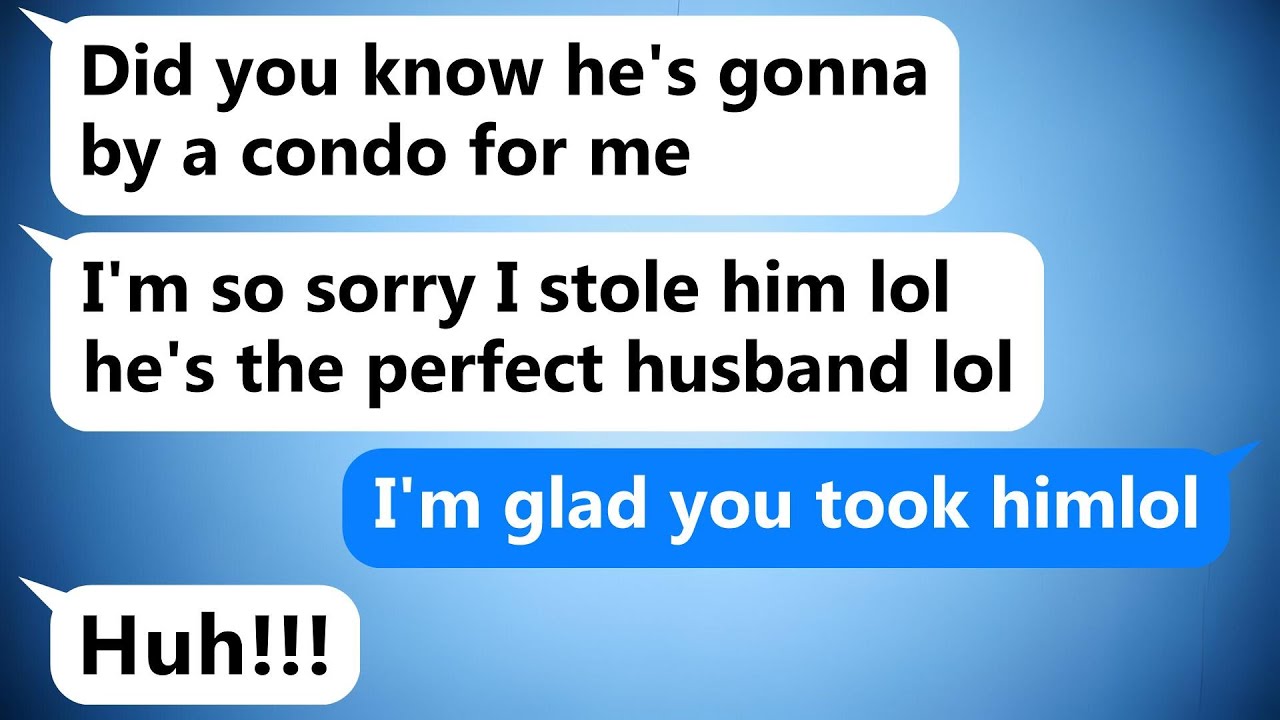 This girl was loudly gloating about her success in taking my husband ...