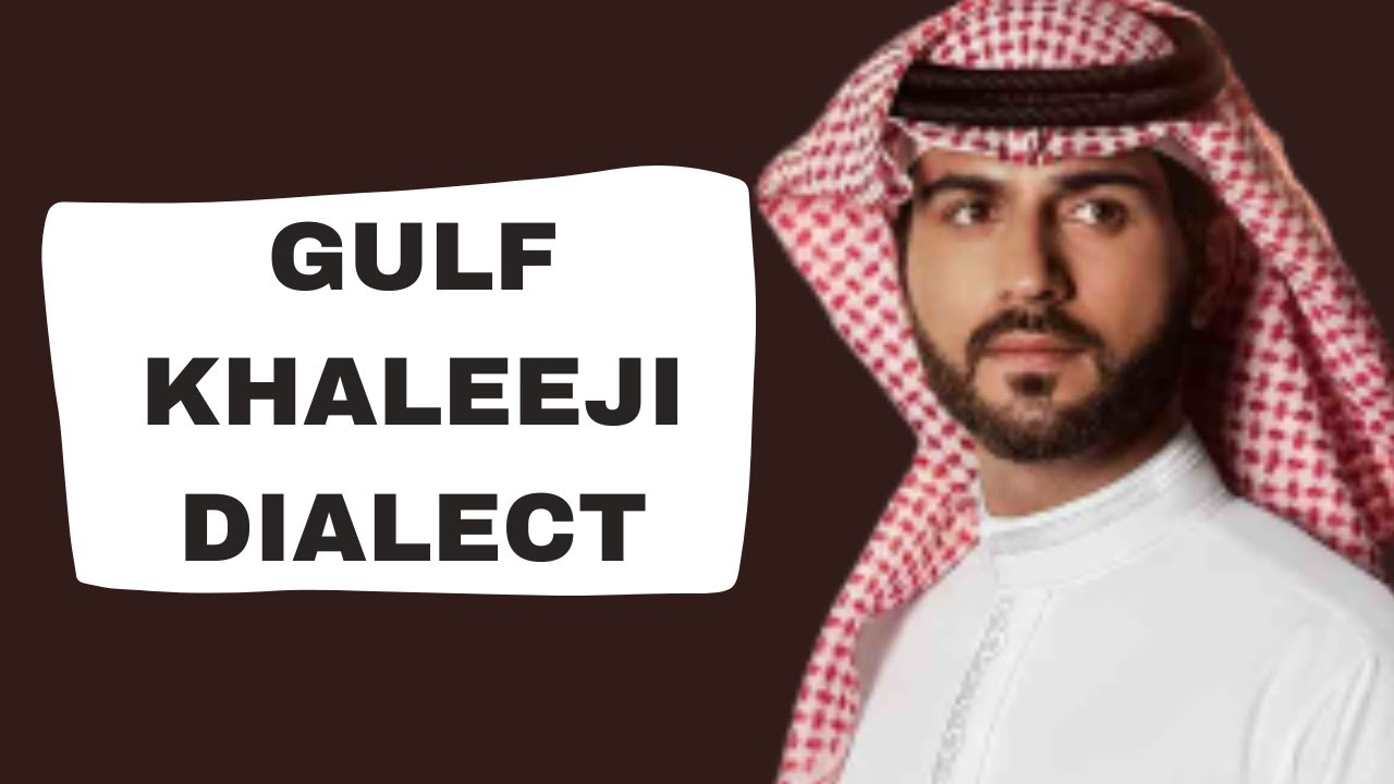Learn Arabic - Learn Khaleeji Arabic - SAUDI ARABIA - QATAR - UAE ...