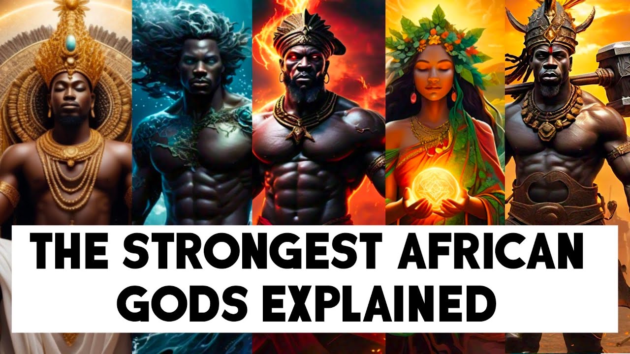 The Top 5 Most Powerful African Gods – Mythology Explained - YouTube