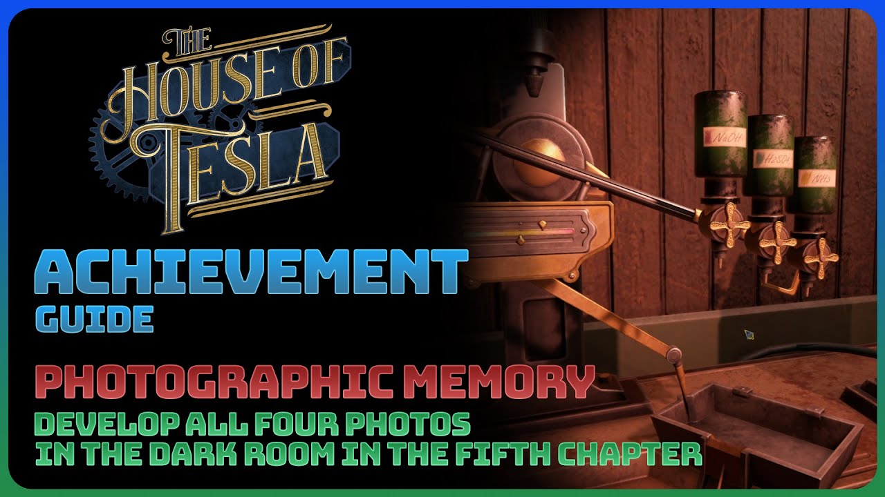 The House of Tesla - Photographic Memory (Trophy Guide || Achievement ...