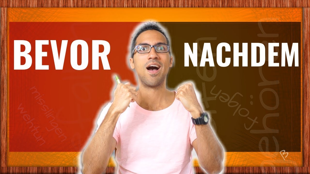 Aprende la diferencia entre BEVOR y NACHDEM en alemán - YouTube