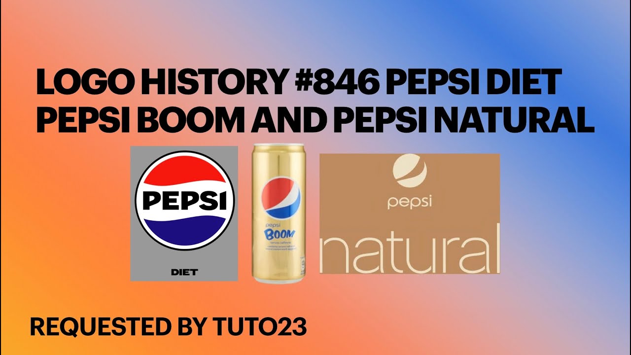 Logo History #846 Pepsi Diet Pepsi Boom and Pepsi Natural - YouTube