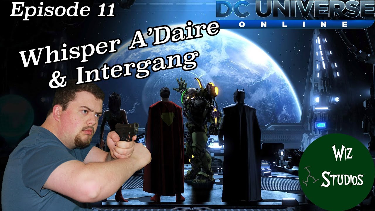 |Whisper A'Daire and Intergang!| DC: Universe Online - Episode 11 |XBOX ...