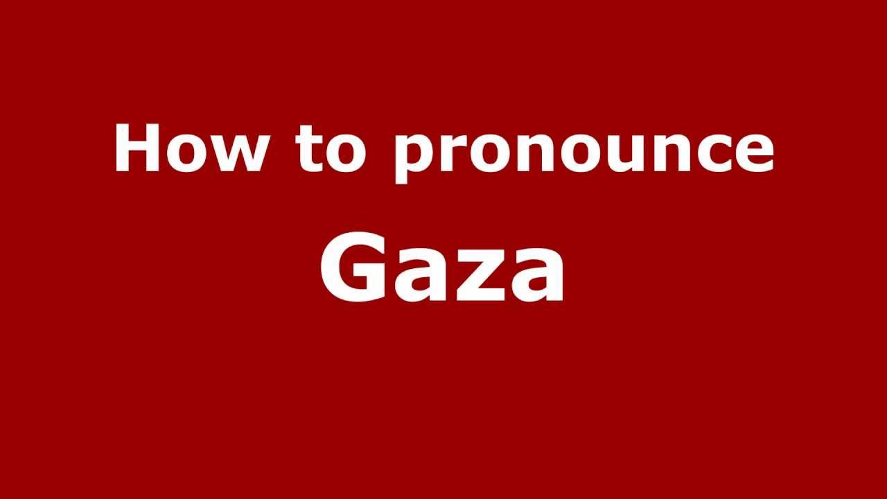 How to Pronounce Gaza - PronounceNames.com - YouTube