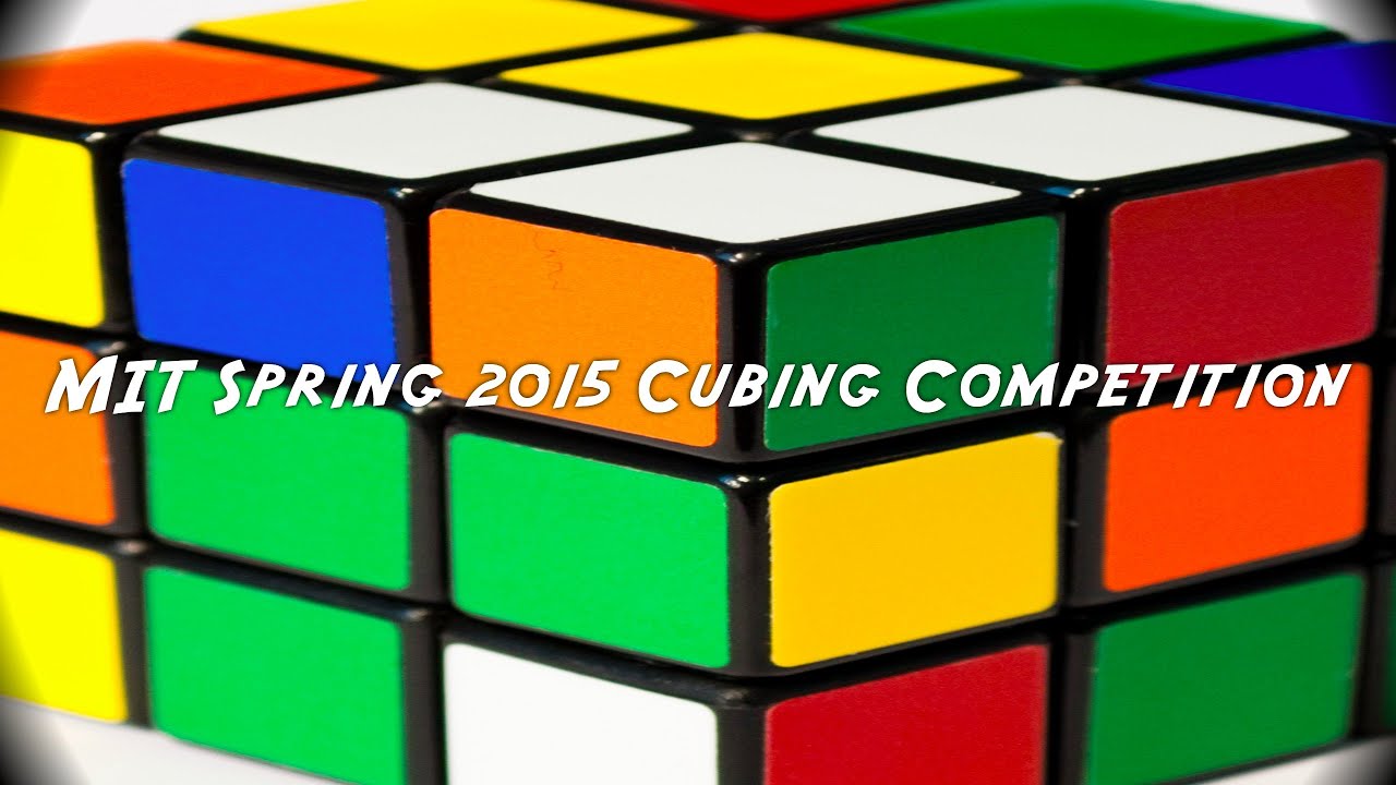 Rubik's Cube - MIT Spring 2015 Competition - YouTube