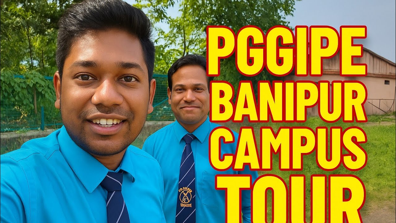 PGGIPE BANIPUR 2025 || MINI VLOG - 1 || soumikkarmped - YouTube