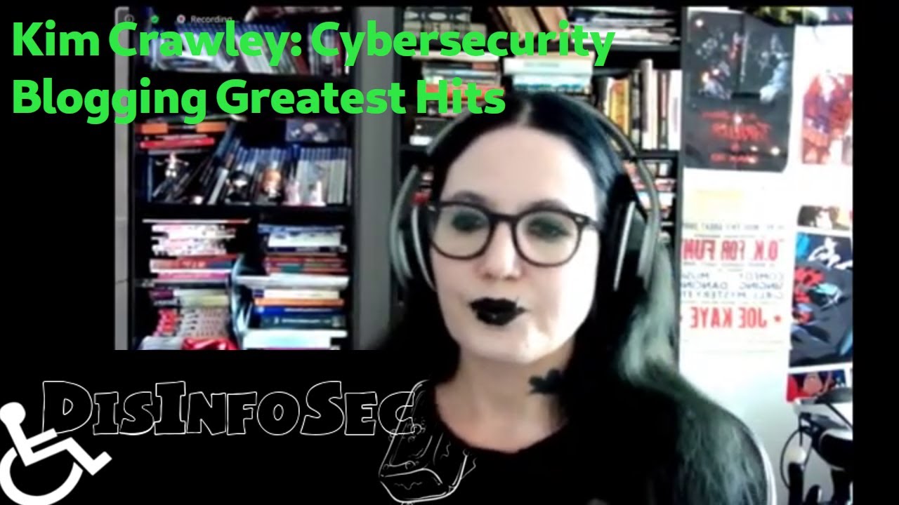 DisInfoSec: Kim Crawley- Cybersecurity Blogging Greatest Hits - YouTube
