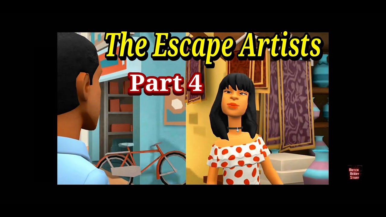 The Escape Artists- Part 4 - YouTube