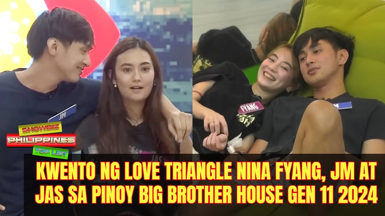Kwento Ng Love Triangle Nina Fyang Jm At Jas Pinoy Big Brother House Gen 11 2024 Youtube