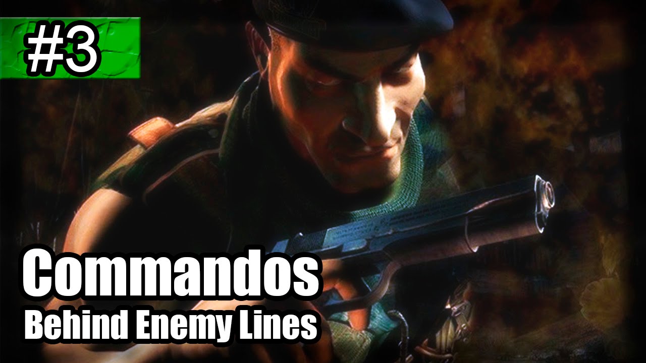 Прохождение Commandos - Behind Enemy Lines. Миссия 3 - YouTube