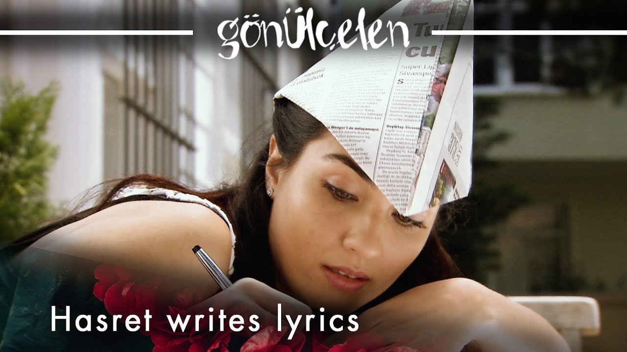 Hasret writes lyrics - Episode 23 | Becoming a Lady - YouTube