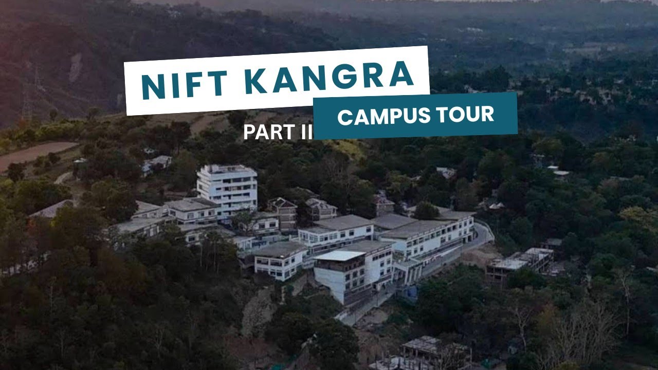 NIFT Kangra campus tour PART 2 | Girls Hostel | designing labs ...