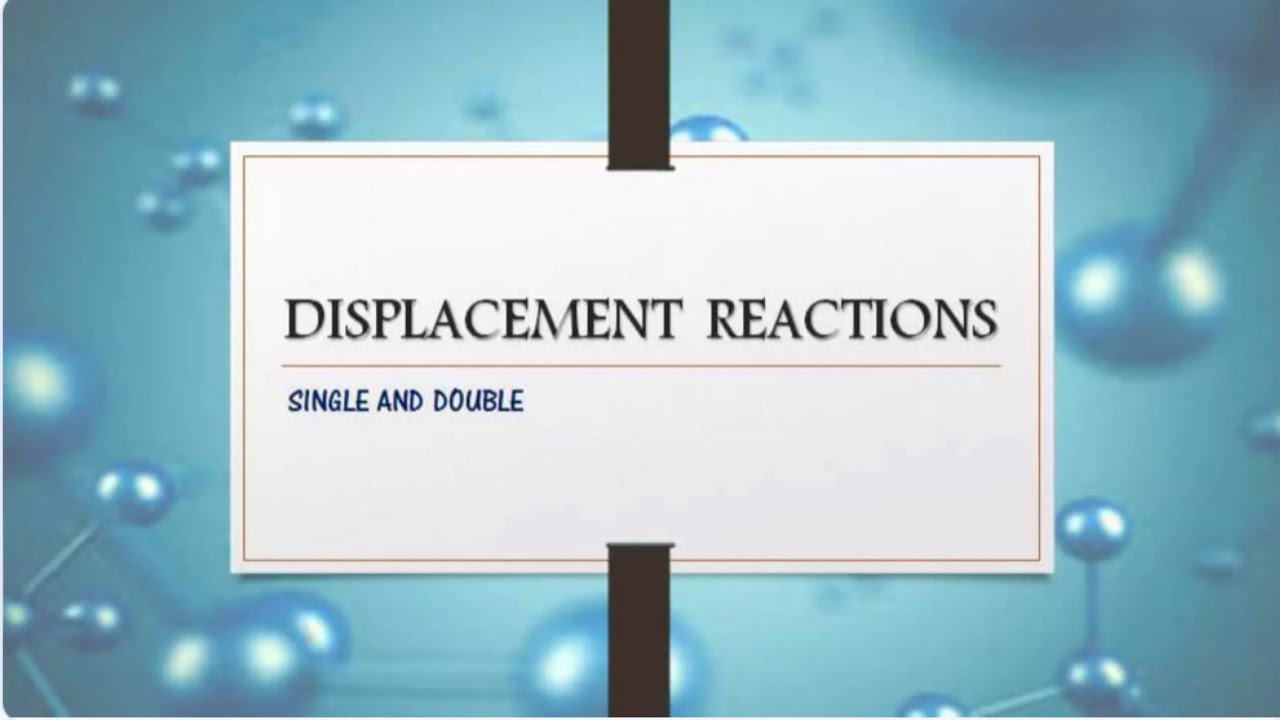 Displacement reaction| Chemical reactions and equations | Science ...