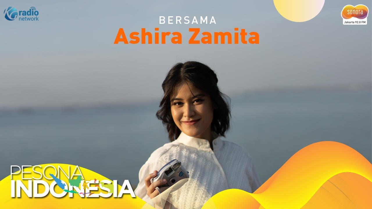 Pesona Indonesia Bersama Ashira Zamita - YouTube