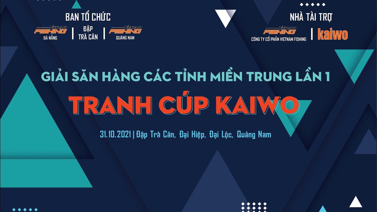 Giải Săn Hàng Các Tỉnh Miền Trung - TRANH CÚP KAIWO | VIETNAM FISHING ...