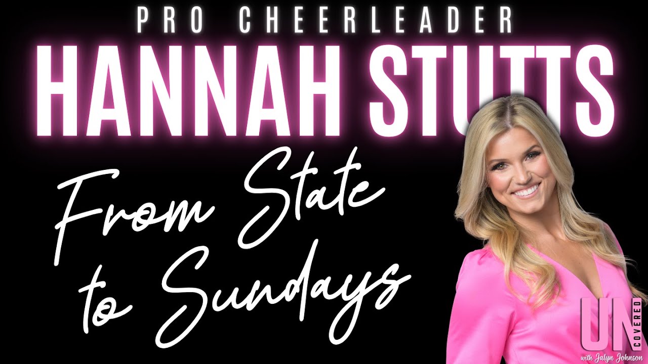 Uncovered with Jalyn Johnson, Hannah Stutts: From State to Sundays ...