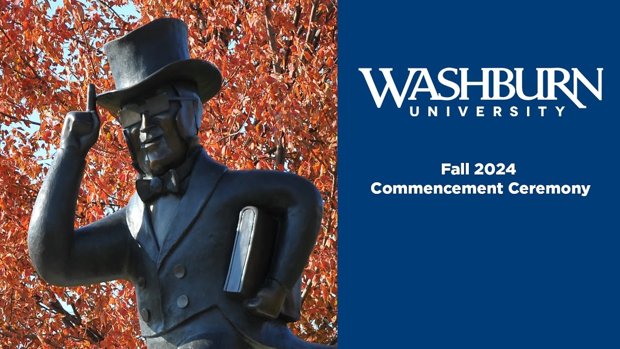 Fall 2024 Commencement Ceremony | 5:00PM | Washburn University - YouTube