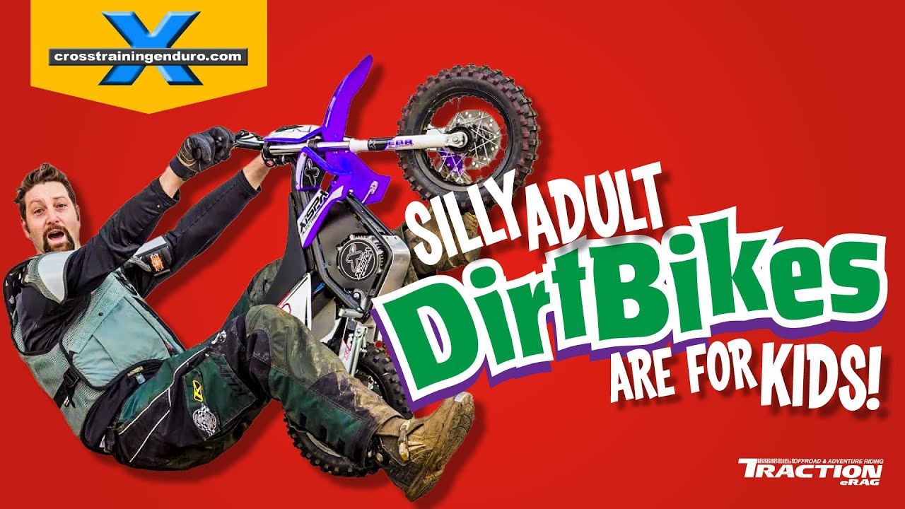 Silly Adult, Dirt Bikes are for Kids︱Traction eRag - YouTube