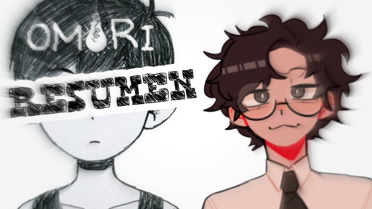 OMORI el RESUMEN - YouTube