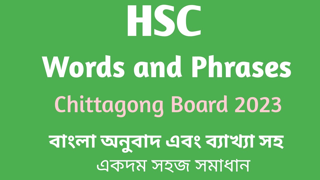 HSC || Words & Phrases || Chittagong Board 2023 || Board Question Practice || Easy English ...