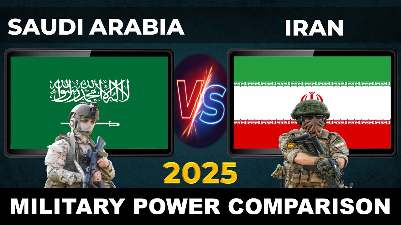 Saudi Arabia vs Iran Military Power 2025 | Iran vs Saudi Arabia ...